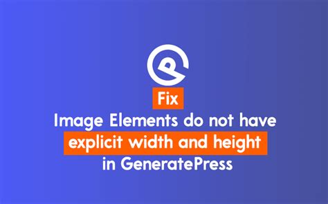 Fix Image Elements Do Not Have Explicit Width And Height In GeneratePress