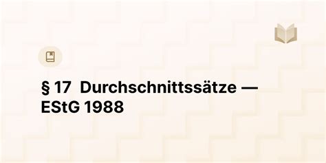 § 17 Durchschnittssätze — Estg 1988 Gesetzefindenat