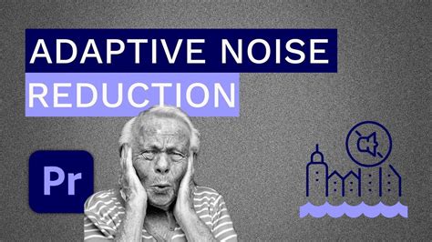 Adaptive Noise Reduction Premiere Pro Youtube