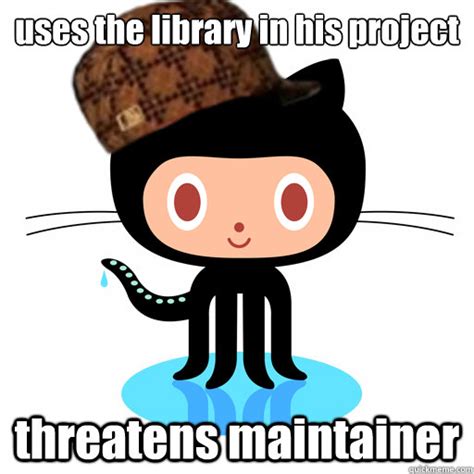 Scumbag Github Memes Quickmeme