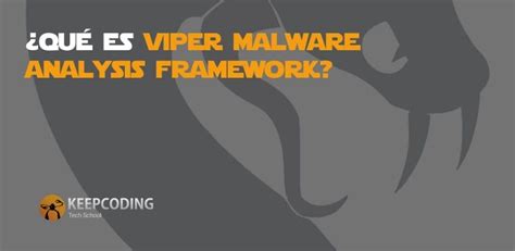 ¿qué Es Viper Malware Analysis Framework