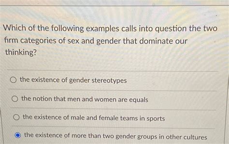 Solved Which Of The Following Examples Calls Into Question Chegg Com