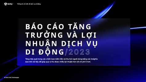 Unity Công Bố Báo Cáo Tăng Trưởng Và Lợi Nhuận Dịch Vụ Di động Trong