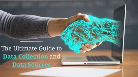 Sourcing And Collecting Data The Ultimate Guide To Data Collection And