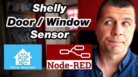 Shelly Door Window Sensor With Home Assistant And Node Red Over Mqtt Youtube
