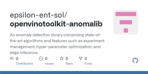 Github Epsilon Ent Solopenvinotoolkit Anomalib An Anomaly Detection