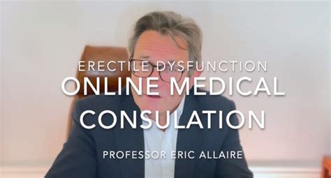 Online Consultation For Erectile Dysfunction Professor Eric Allaire