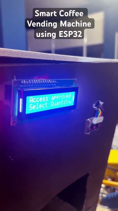Smart Coffee Vending Machine Using Esp32 Arduino Project Engineering Arduinoproject