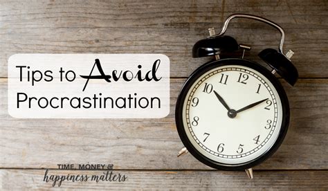 Tips To Avoid Procrastination Happiness Matters