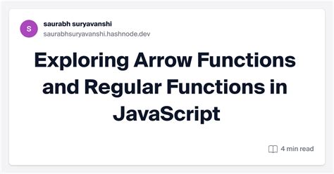 Arrow Functions Vs Regular Functions A Javascript Guide