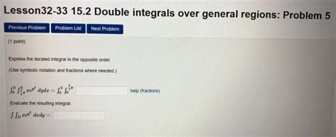 Solved Lesson32 33 15 2 Double Integrals Over General Chegg Com