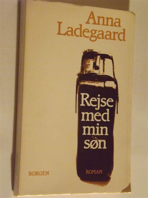 Anna Ladegaard Rejse Med Min Søn Bbog Dk Brugte Bøger Til Salg