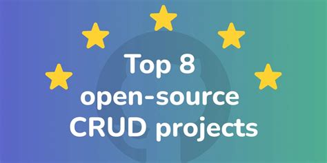 Top 8 Open Source Crud Projects With The Most Github Stars Dev Community