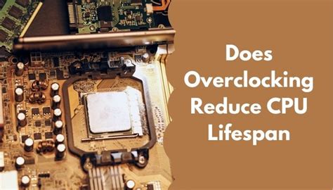 Does Overclocking Reduce Cpu Lifespan The Real Truth