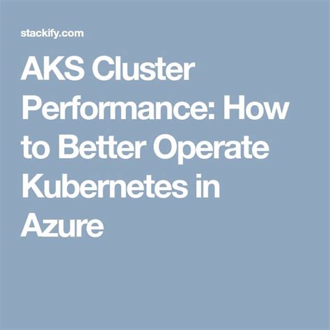AKS Cluster Performance How To Better Operate Kubernetes In Azure Network Performance Azure