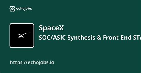 Spacex Is Hiring Socasic Synthesis And Front End Sta Engineer Silicon