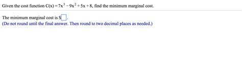 solved given the cost function c x 7x 3 9x 2 5x 8