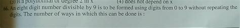an eight digit number divisible by 9 is to be formed using digits from