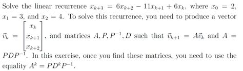 [solved] Solve The Linear Recurrence Xk 3 6xk 211xk 1 6xk