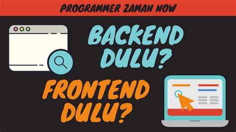 Bikin Aplikasi Backend Dulu Atau Frontend Dulu Youtube