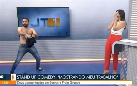 Comediante Tira A Roupa Em Jornal Da Globo E Deixa âncora Sem Graça