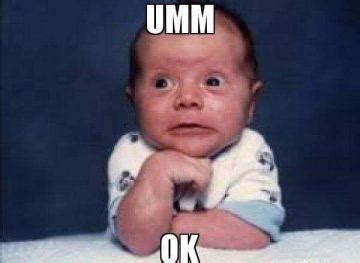 31 Funniest Ok Memes Meme Central