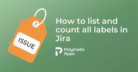 polymetis apps how to list and count labels in jira