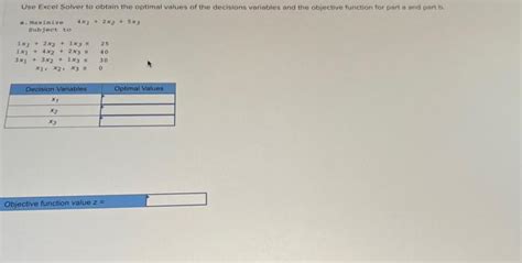 Solved Use Excel Solver To Obtain The Optimal Values Of The