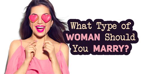 What Type Of Woman Should You Marry Quiz Quizony Com
