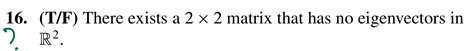 solved t f ﻿there exists a 2×2 ﻿matrix that has no