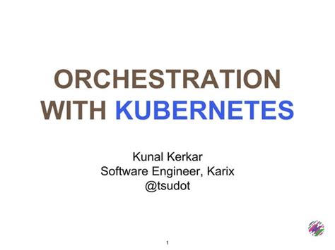 Orchestration With Kubernetes PPTX