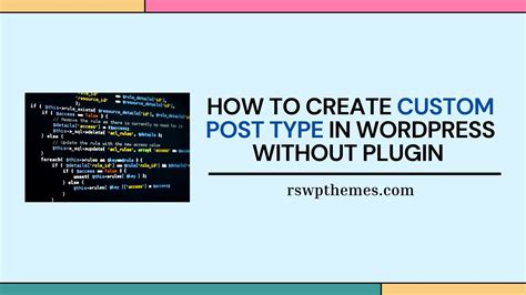 Creating Custom Post Types In Wordpress Without Using Plugins Plugins Custom Wordpress