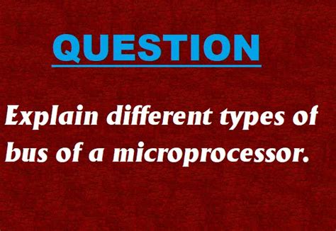 Explain Different Types Of Bus Of A Microprocessor Mmr Cse