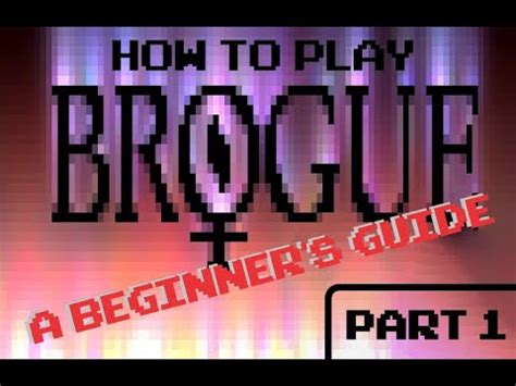 How To Play Brogue A Beginners Guide Part 1 Youtube