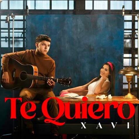 Xavi Mex Te Quiero Lyrics Genius Lyrics