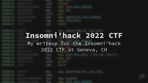 Insomnihack 2022 Ctf Write Up