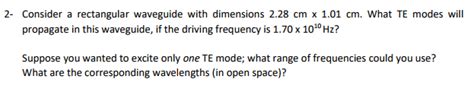 Solved Consider A Rectangular Waveguide With Dimensions Chegg