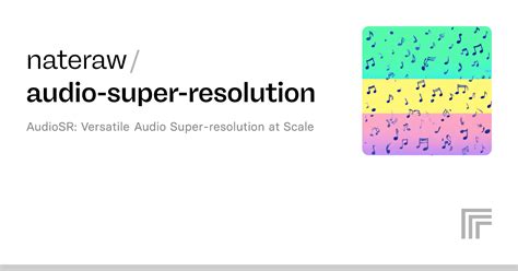 Examples Nateraw Audio Super Resolution Replicate