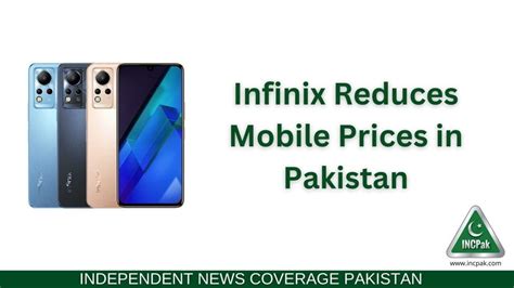 Infinix Reduces Mobile Prices In Pakistan Incpak