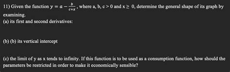 Solved 11 Given The Function Ya−cxb Where A B C0 And