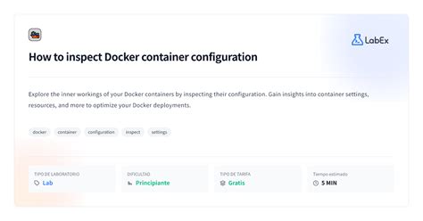 Inspeccionar La Configuración De Un Contenedor Docker Labex