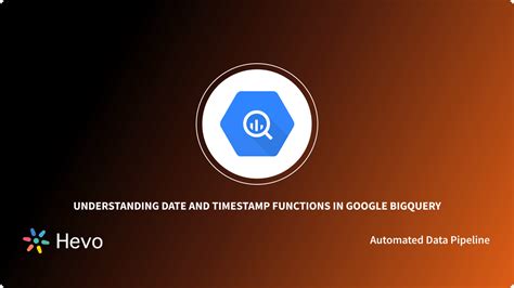 Bigquery Timestamp To Date Functions Simplified 101 Hevo
