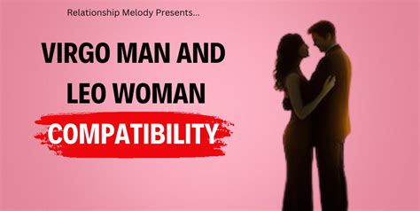 Virgo Man And Leo Woman Compatibility