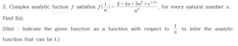 Solved 2 Complex Analytic Fuction F Satisfies