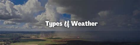 Different Types Of Weather Unveiling Nature S Magic