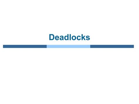 Chapter 7 Deadlocks Ppt