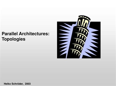 Ppt Parallel Architectures Topologies Powerpoint Presentation Free