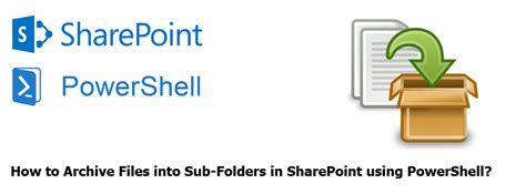 Archive Sharepoint Library Files Into Sub Folders Using Powershell Sharepoint Diary