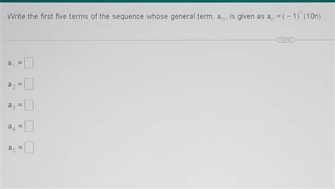 write the first five terms of the sequence whose