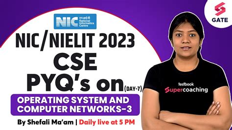 nic scientist b cse lecture pyqs on operating system and computer networks 3 by shefali ma